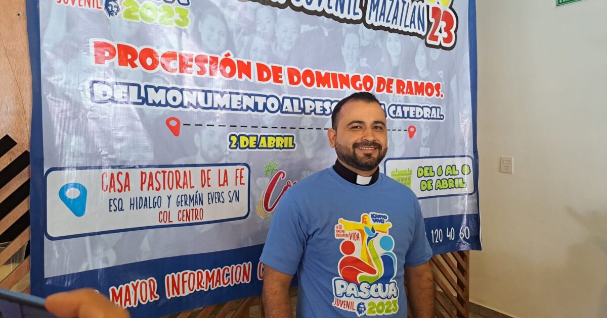 La Pascua Juvenil Mazatlán busca unir todo lo que la pandemia separó ...